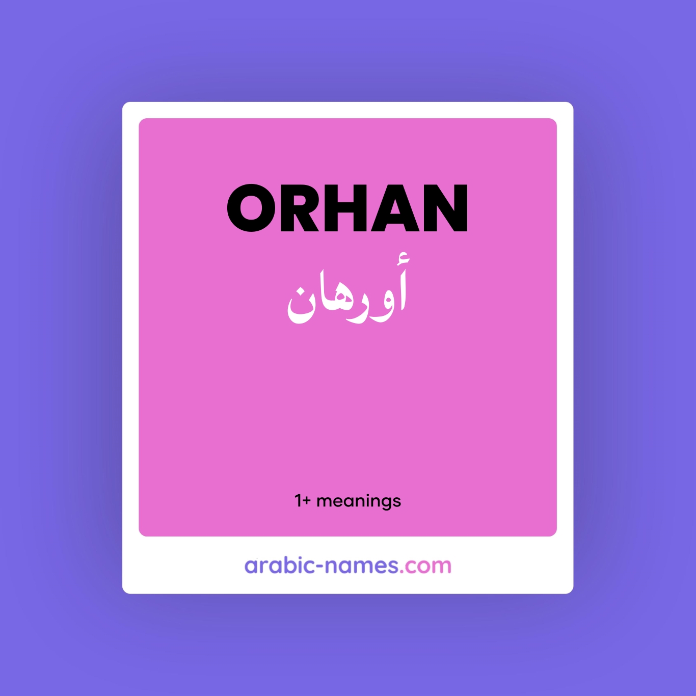 ORHAN (أورهان) Meaning in Arabic & English - Arabic Names