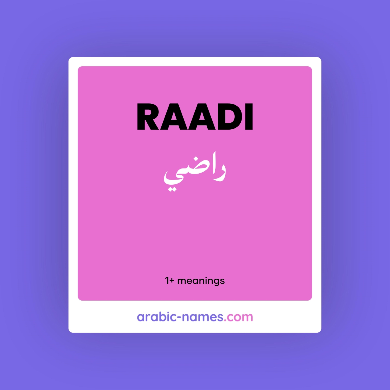 RAADI (راضي) Meaning in Arabic & English - Arabic Names