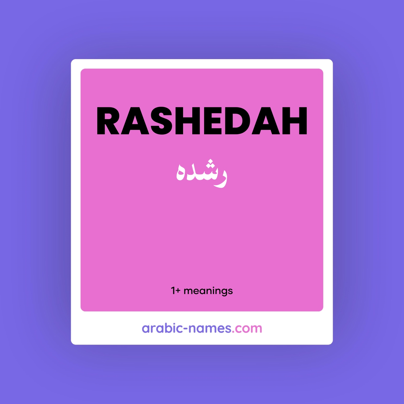RASHEDAH (رشده) Meaning in Arabic & English - Arabic Names