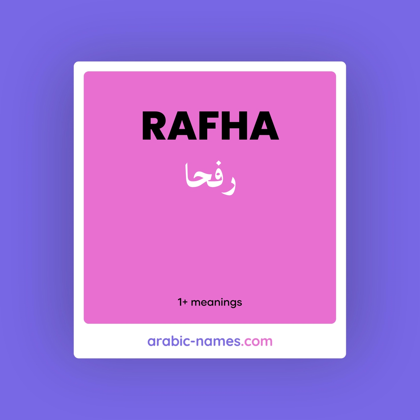 RAFHA (رفحا) Meaning in Arabic & English - Arabic Names