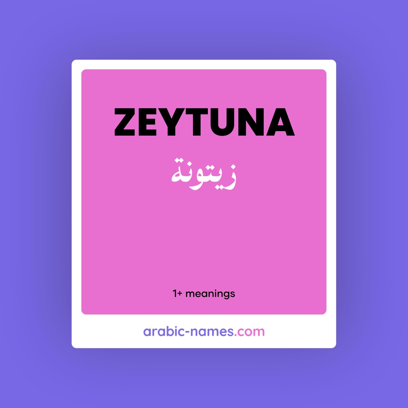 ZEYTUNA (زيتونة) Meaning in Arabic & English - Arabic Names