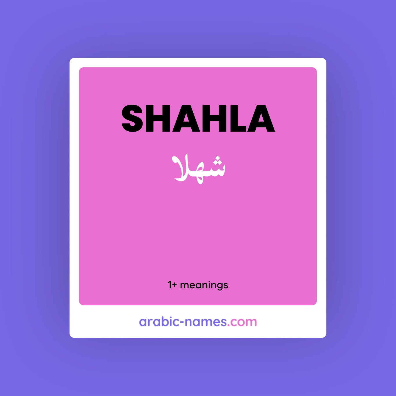 SHAHLA (شهلا) Meaning in Arabic & English - Arabic Names