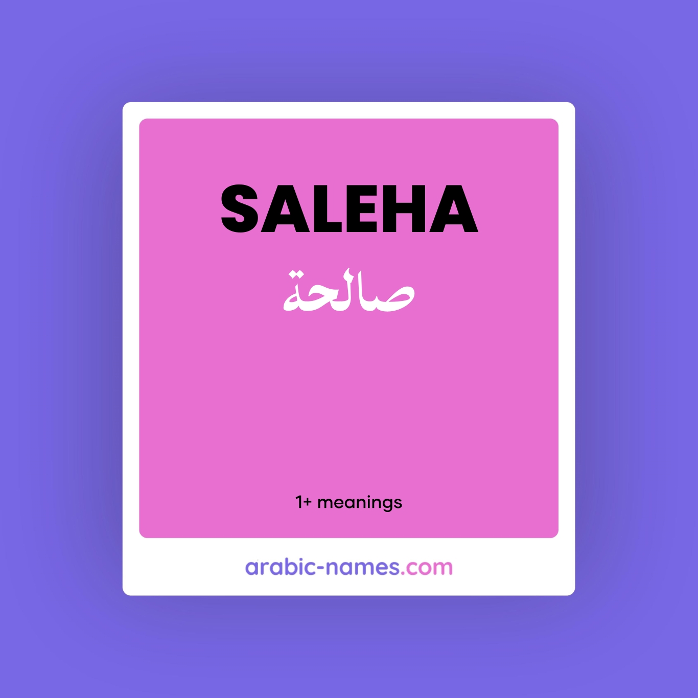SALEHA (صالحة) Meaning in Arabic & English - Arabic Names
