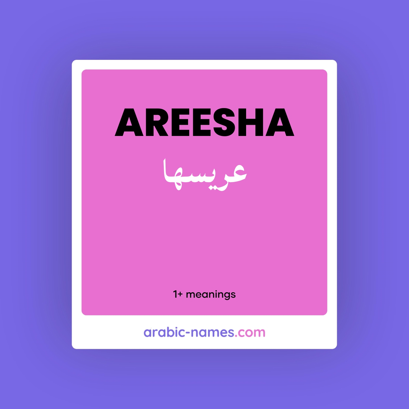 AREESHA (عريسها) Meaning in Arabic & English - Arabic Names