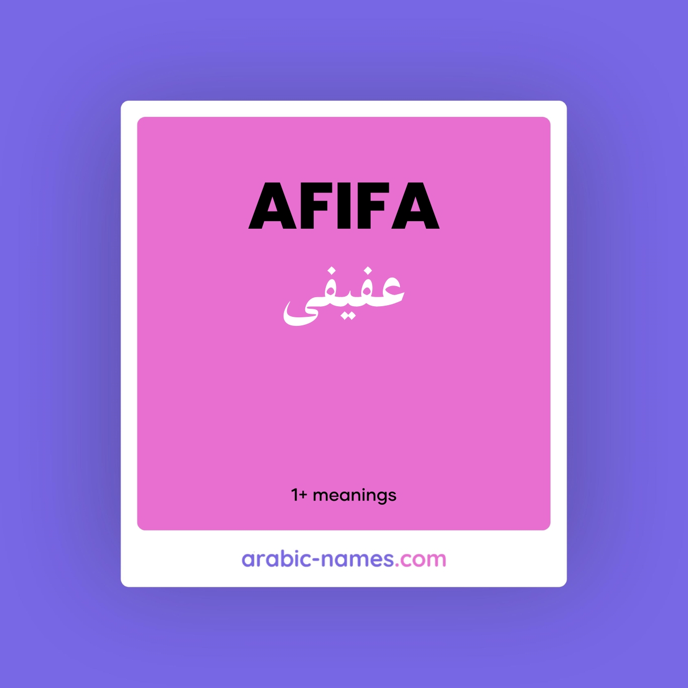 AFIFA (عفيفى) Meaning in Arabic & English - Arabic Names