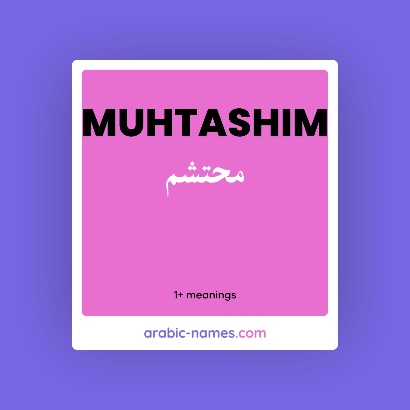 MUHTASHIM (محتشم) Meaning in Arabic & English - Arabic Names