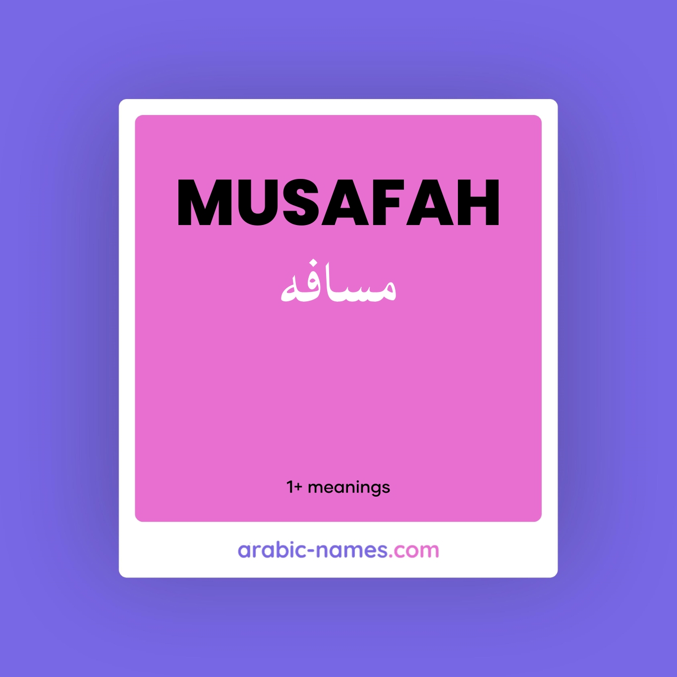 MUSAFAH (مسافه) Meaning in Arabic & English - Arabic Names
