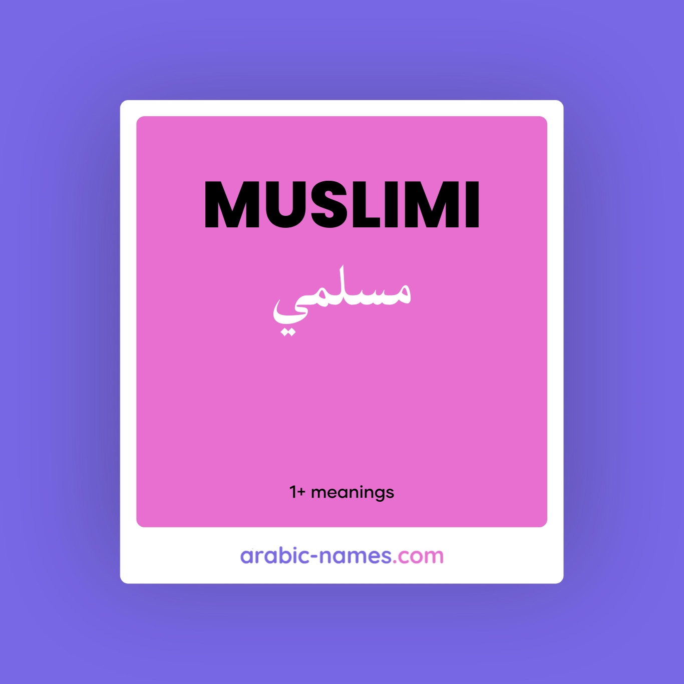 MUSLIMI (مسلمي) Meaning in Arabic & English - Arabic Names