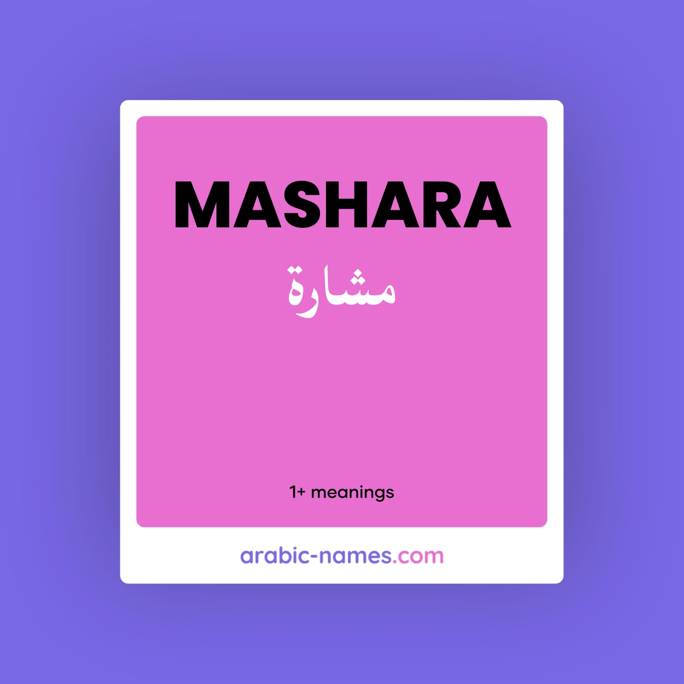 MASHARA (مشارة) Meaning in Arabic & English - Arabic Names