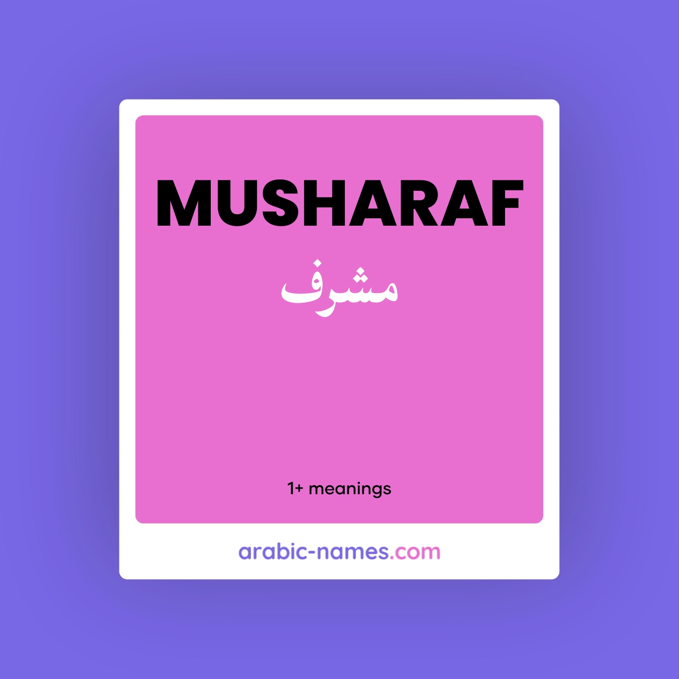 MUSHARAF (مشرف) Meaning in Arabic & English - Arabic Names