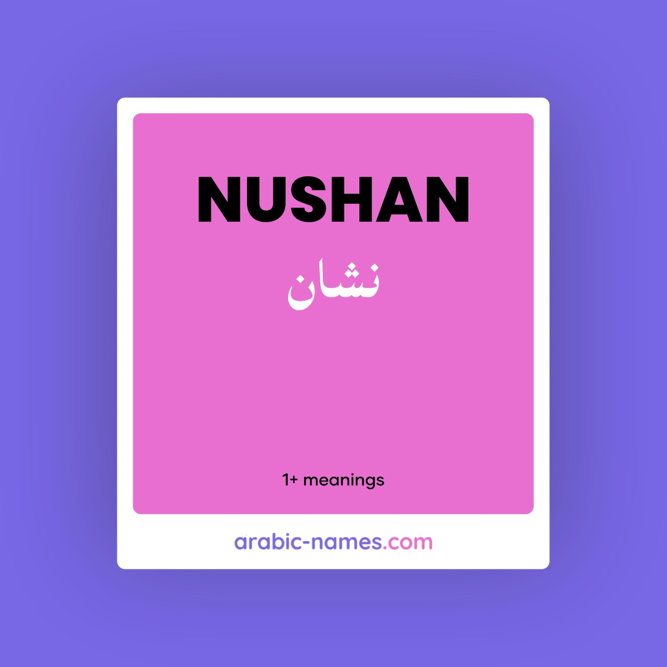 NUSHAN (نشان) Meaning in Arabic & English - Arabic Names