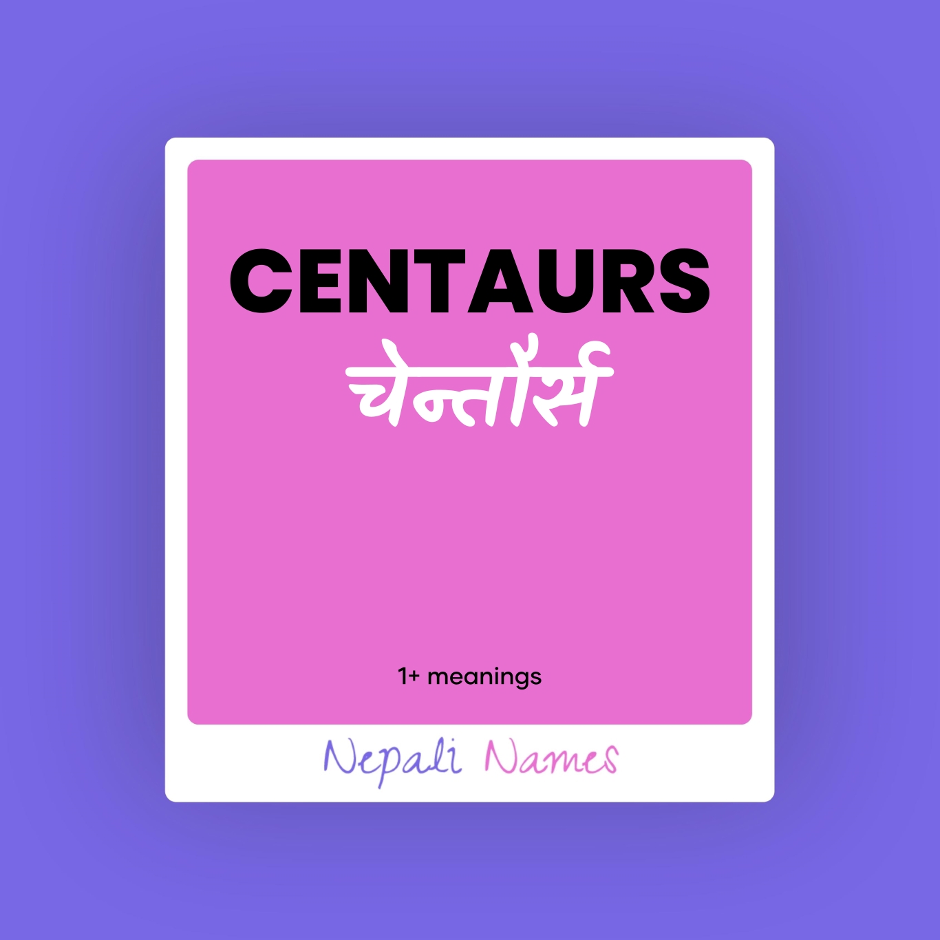 CENTAURS (चेन्तौर्स) Meaning in Nepali & English - Nepali Names