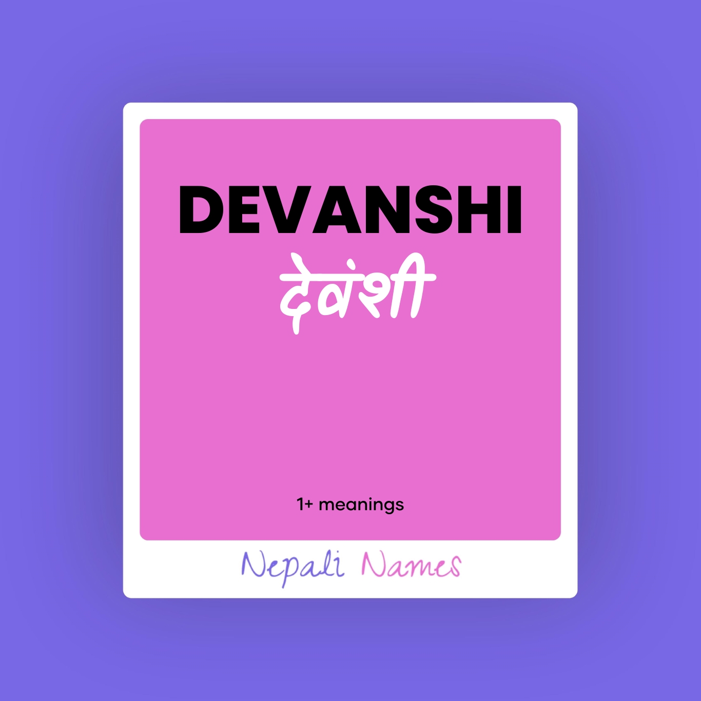 DEVANSHI (देवंशी) Meaning in Nepali & English - Nepali Names