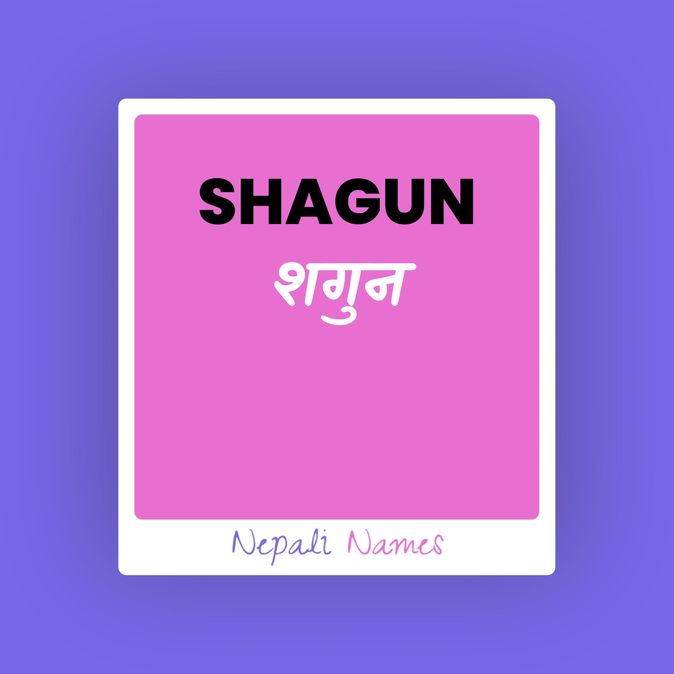 SHAGUN (शगुन) Meaning in Nepali & English - Nepali Names