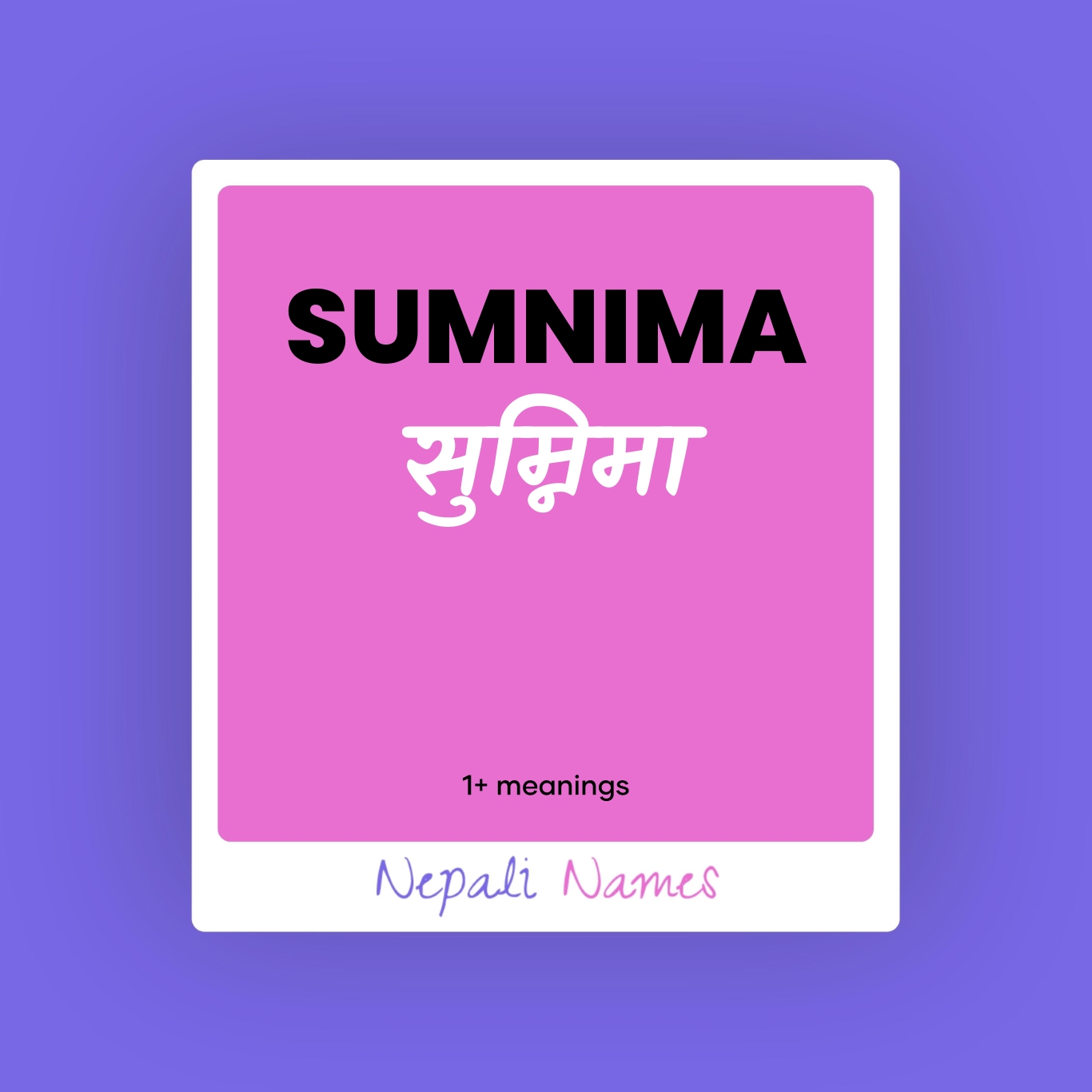 SUMNIMA (सुम्निमा) Meaning in Nepali & English - Nepali Names