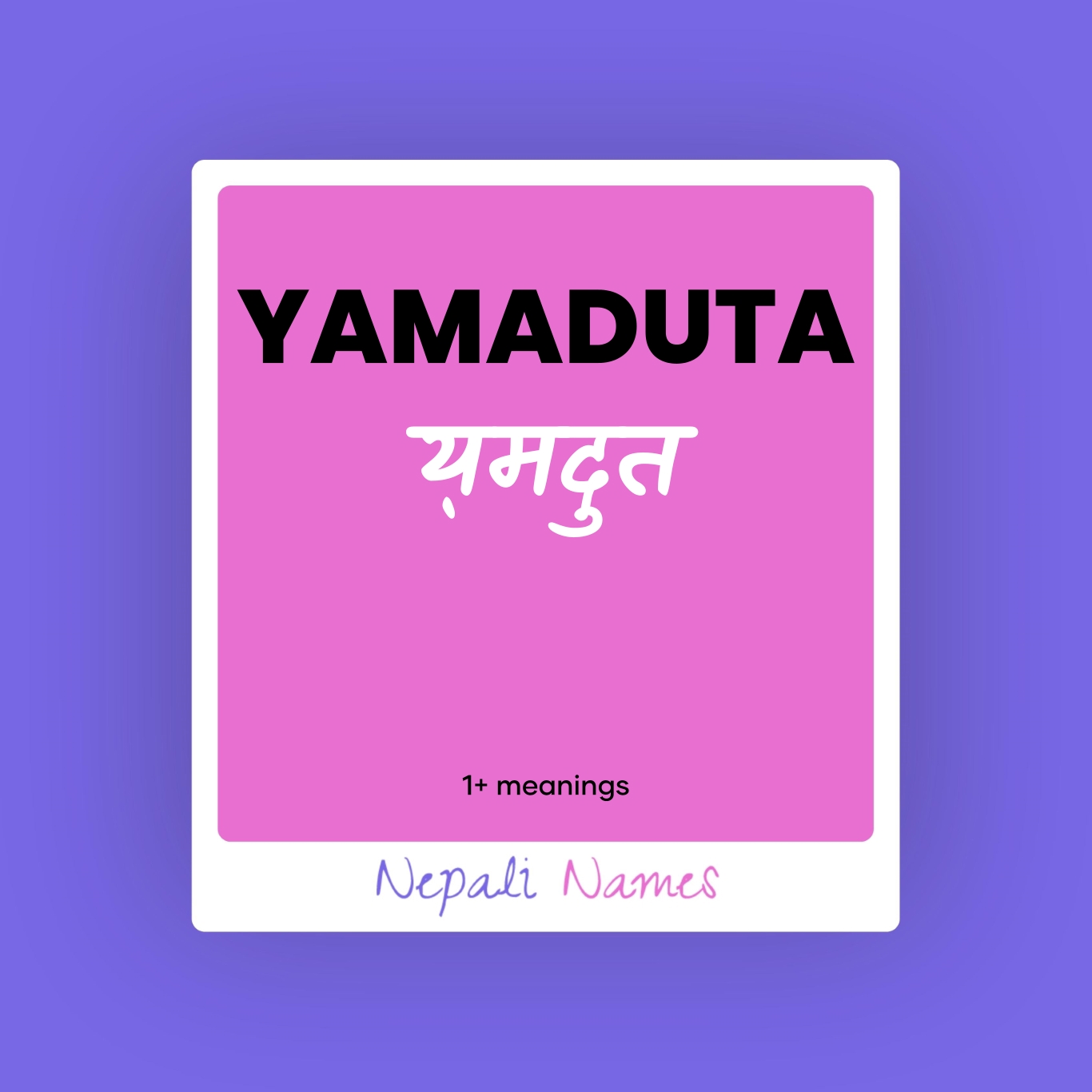 YAMADUTA (य़मदुत ) Meaning in Nepali & English - Nepali Names